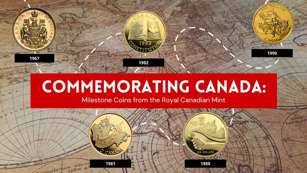 Commemorating Canada: A Review of Milestone Coins | MintedMarket